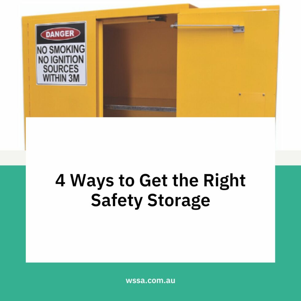 4 Ways to Get the Right Safety Storage - WSSA